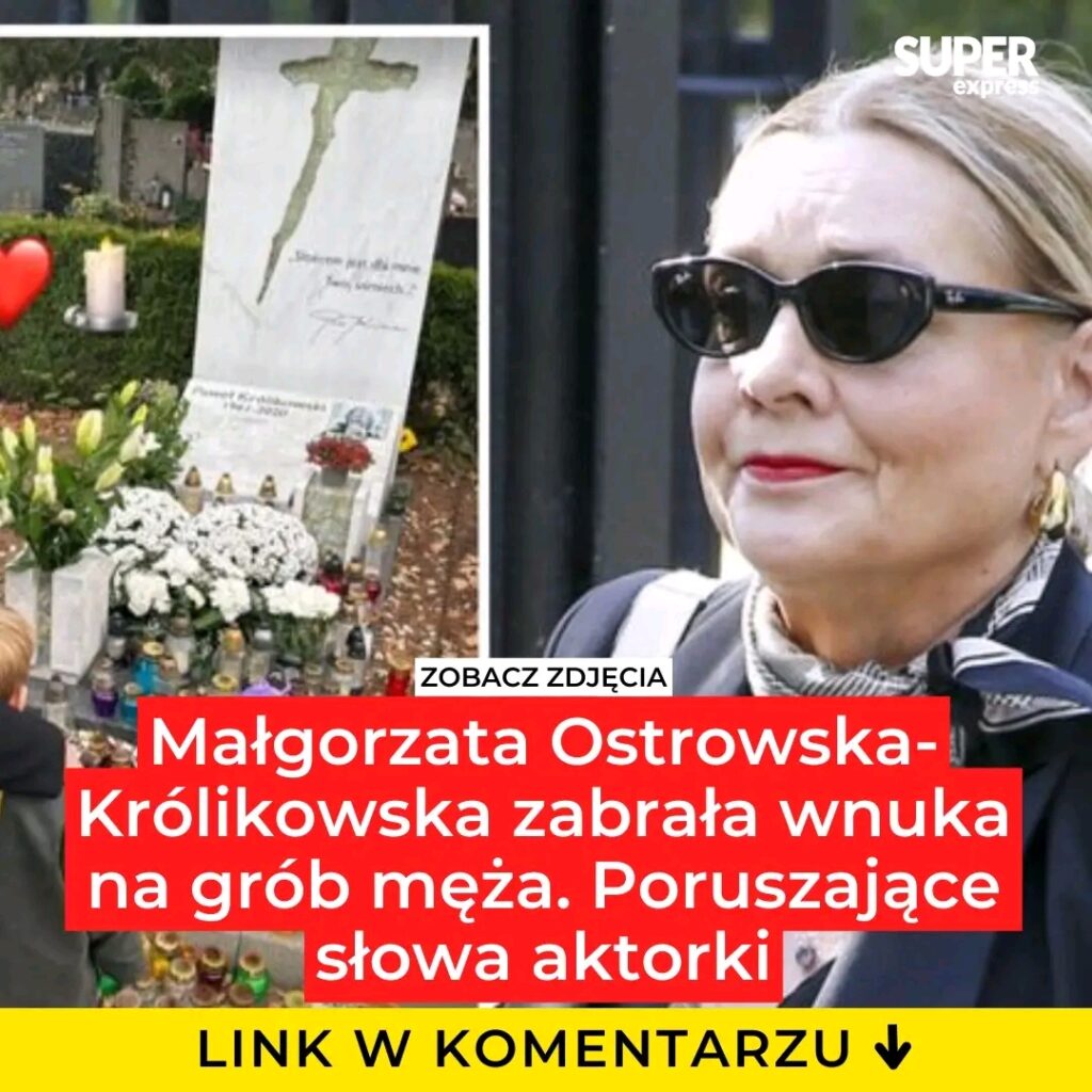 Małgorzata Ostrowska-Królikowska zabrała wnuka na grób męża ...
